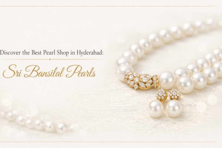 Discover The Best Pearl Shop In Hyderabad: Sri Bansilal Pearls - Sri ...